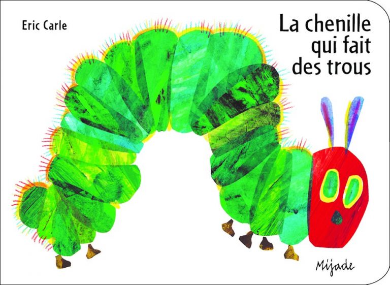La Chenille qui fait des trous, Eric Carle – Mijade (depuis 1995 ...